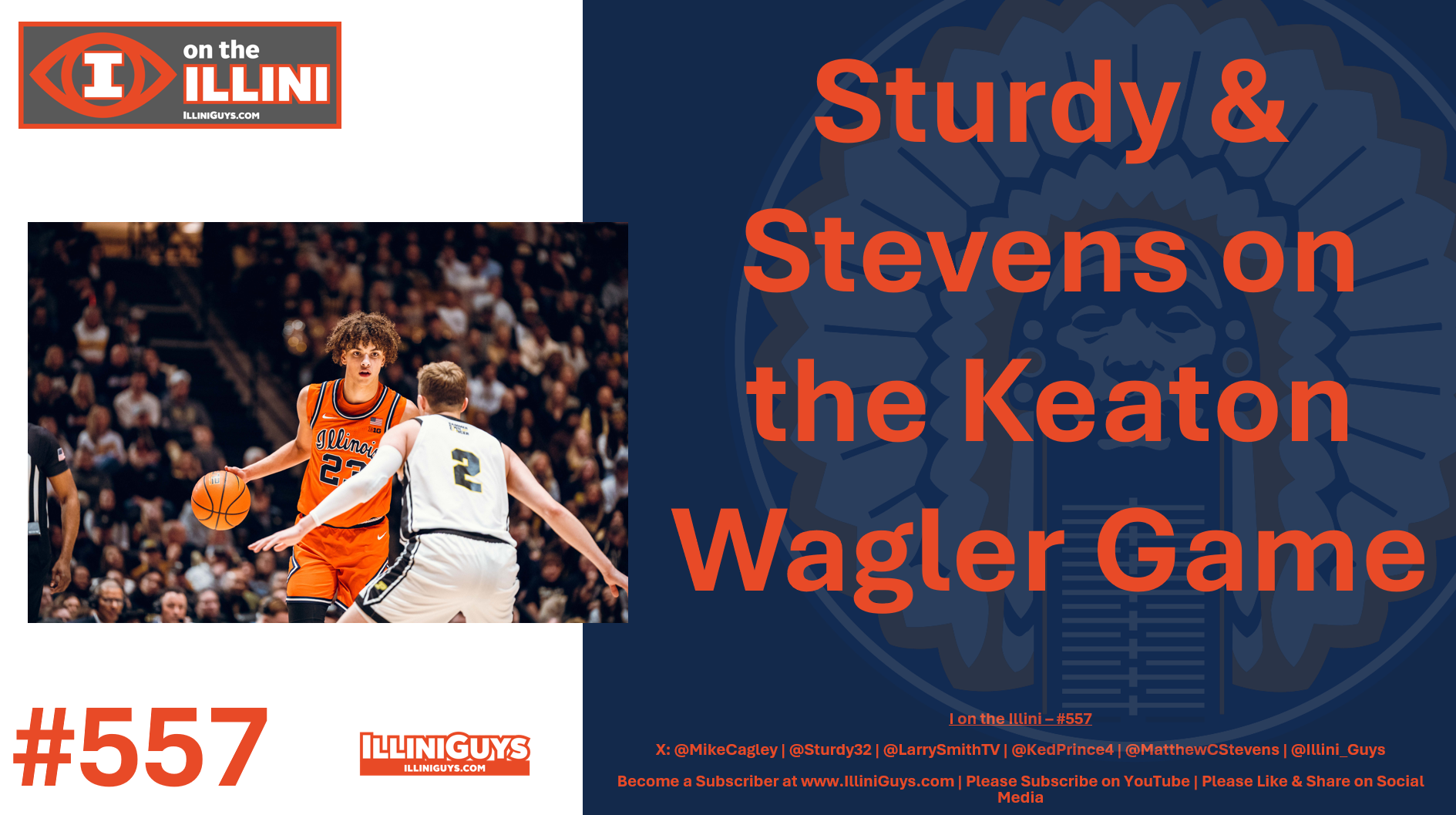 557 Sturdy & Stevens on the Keaton Wagler Game - YouTube Edition - IlliniGuys.com